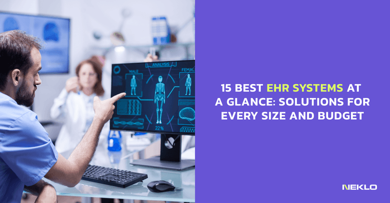 15 Best EHR Systems at a Glance: Solutions for Every Size and Budget